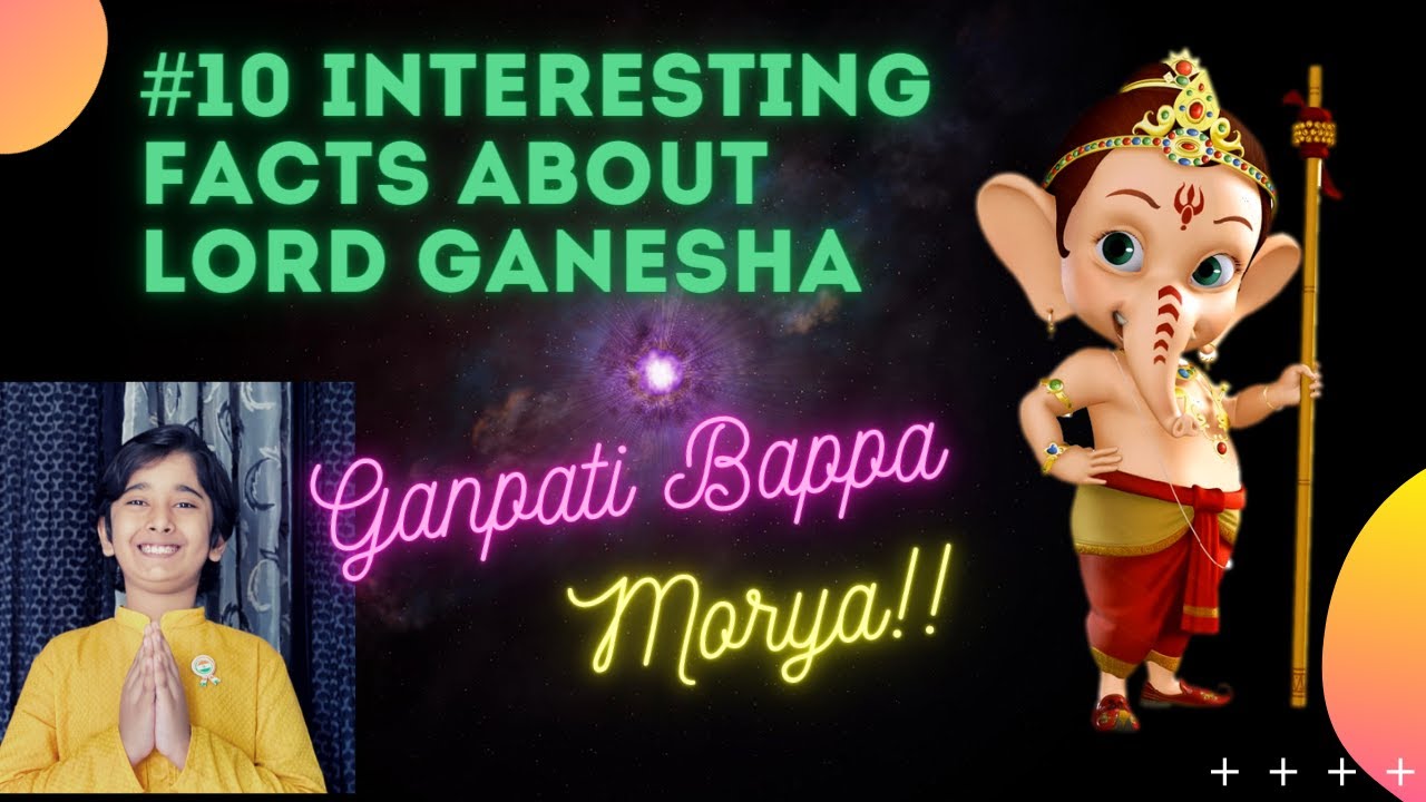 10 Interesting Facts about Lord Ganesh |Ganpati Bappa Morya |Ganesh ...