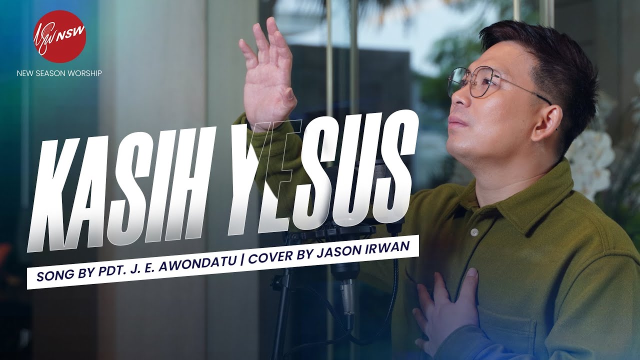 KASIH YESUS - COVER BY JASON IRWAN [OFFICIAL MUSIC VIDEO] - YouTube