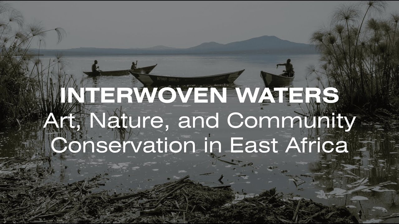 Interwoven Waters: Art, Nature, and Community Conservation in East ...