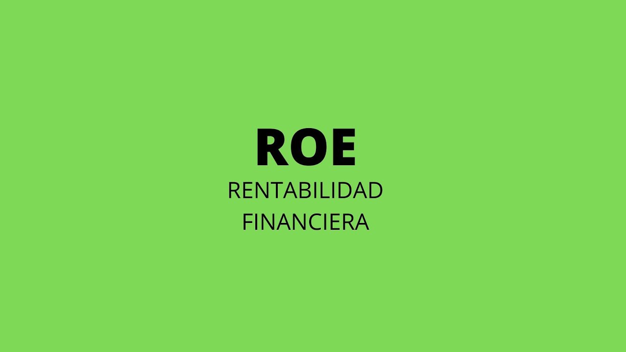Qué es la rentabilidad financiera RF o ROE (Return on Equity) - YouTube