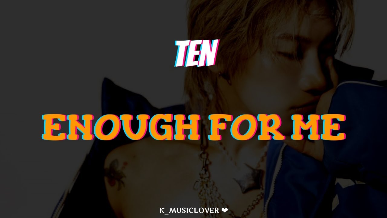 TEN (텐) - Enough For Me [TRADUÇÃO] - YouTube