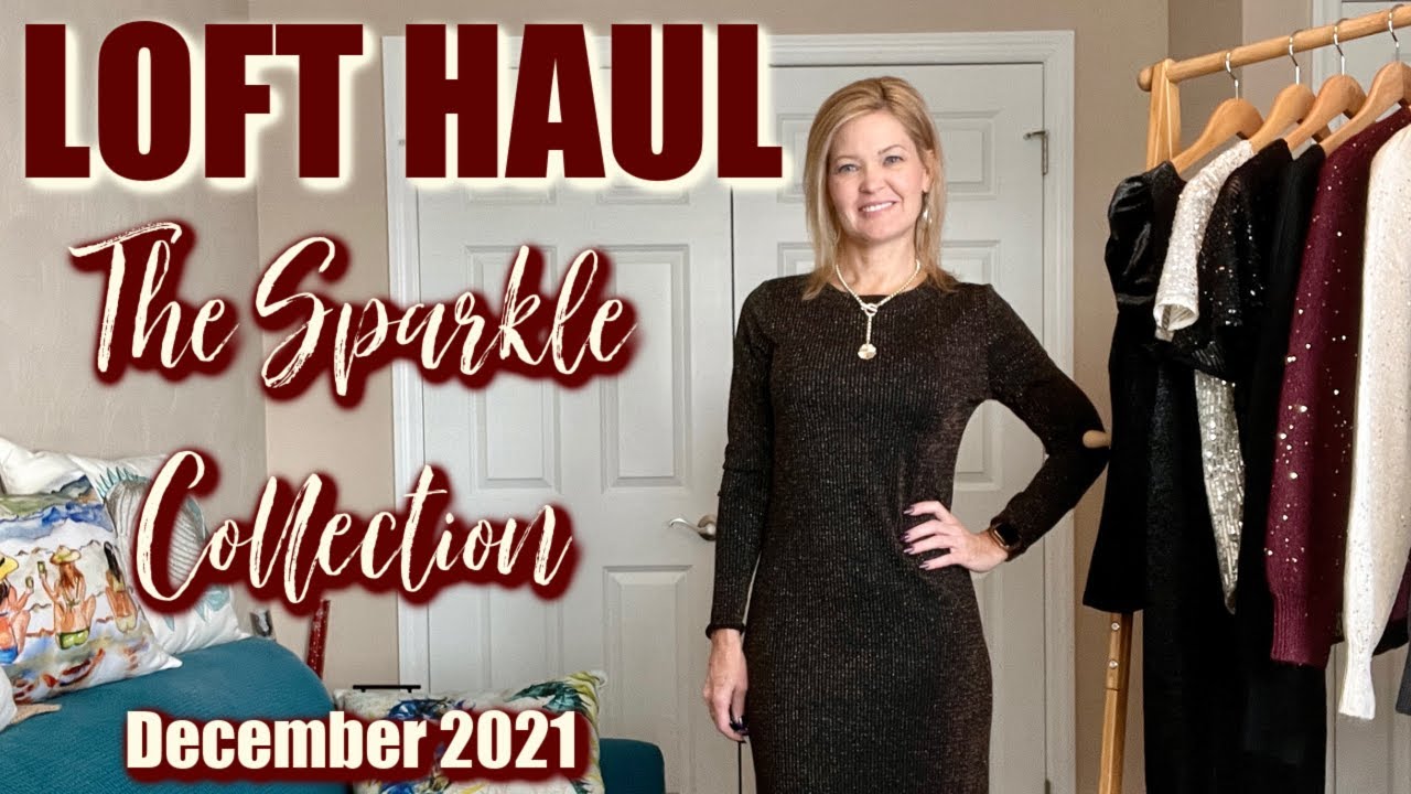 Loft SALE Haul | December 2021 | The SPARKLE Collection - YouTube