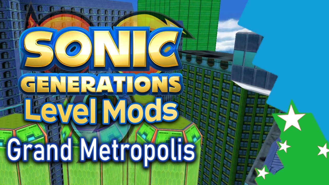 Grand Metropolis Playthrough (V1.03) | Sonic Generations Level Mods ...