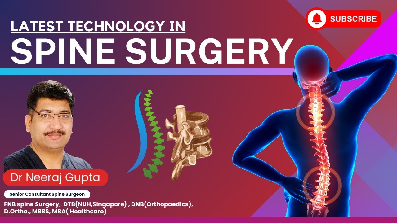 Latest Technology in Spine Surgery |Dr. Neeraj Gupta |#spine #spinel # ...
