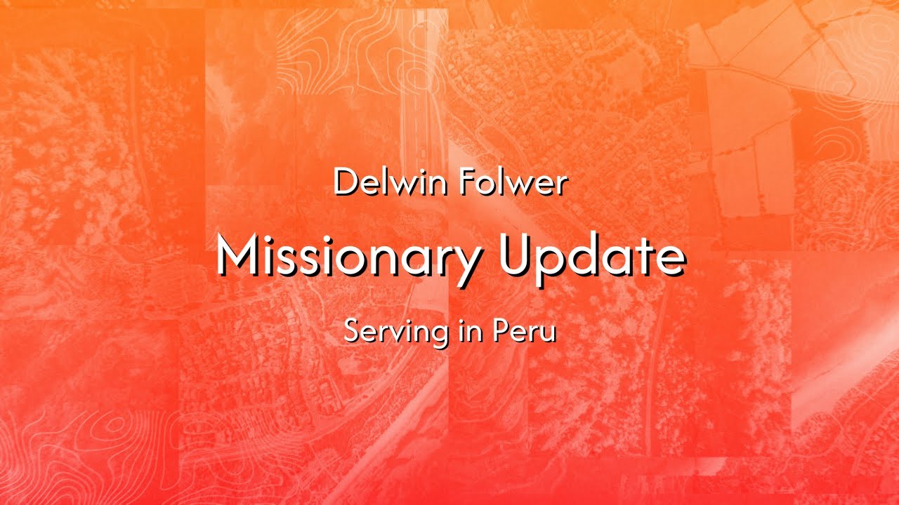 Missionary Update-Delwin Fowler - YouTube