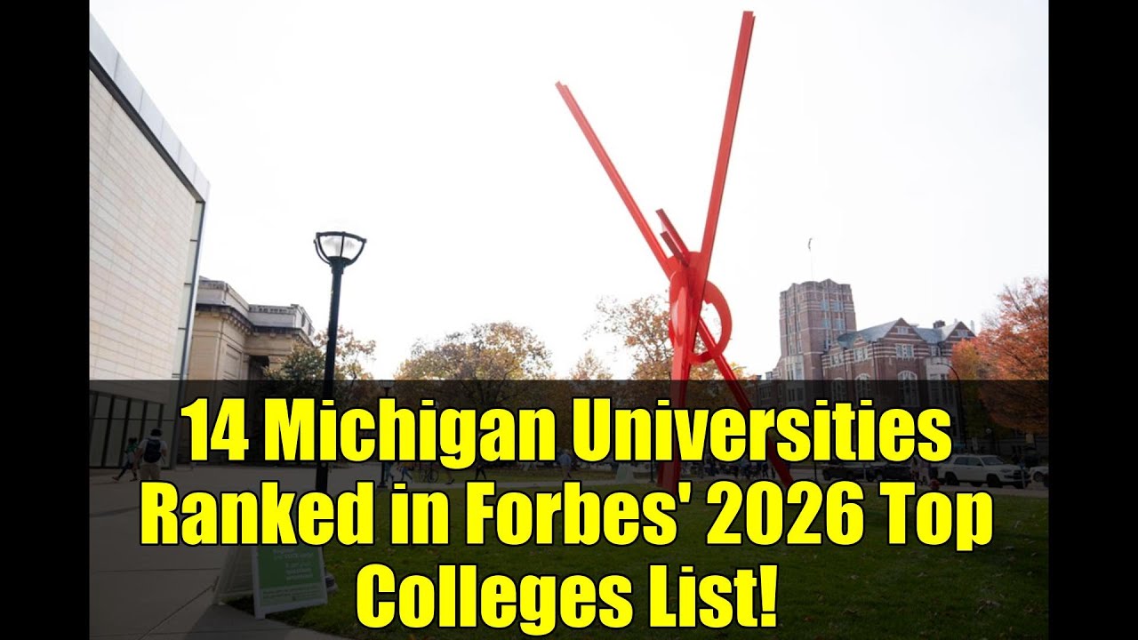 14 Michigan Universities Ranked in Forbes' 2026 Top Colleges List ...