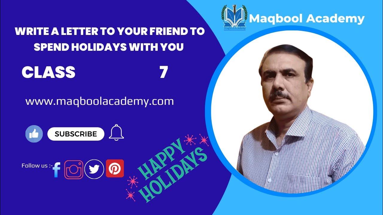 Write a letter to your friend to spend holidays with you class 7 ...