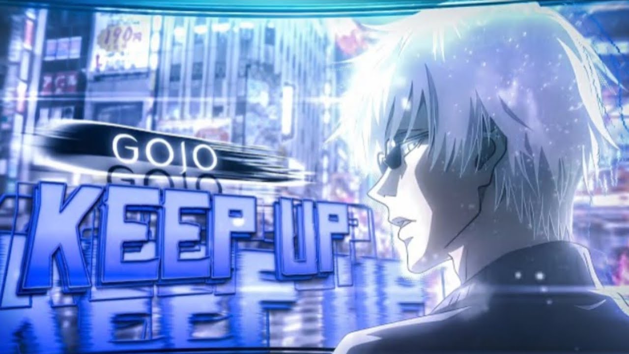 Gojo [AMV/EDIT] - Keep up (@alvagara's remake) - YouTube