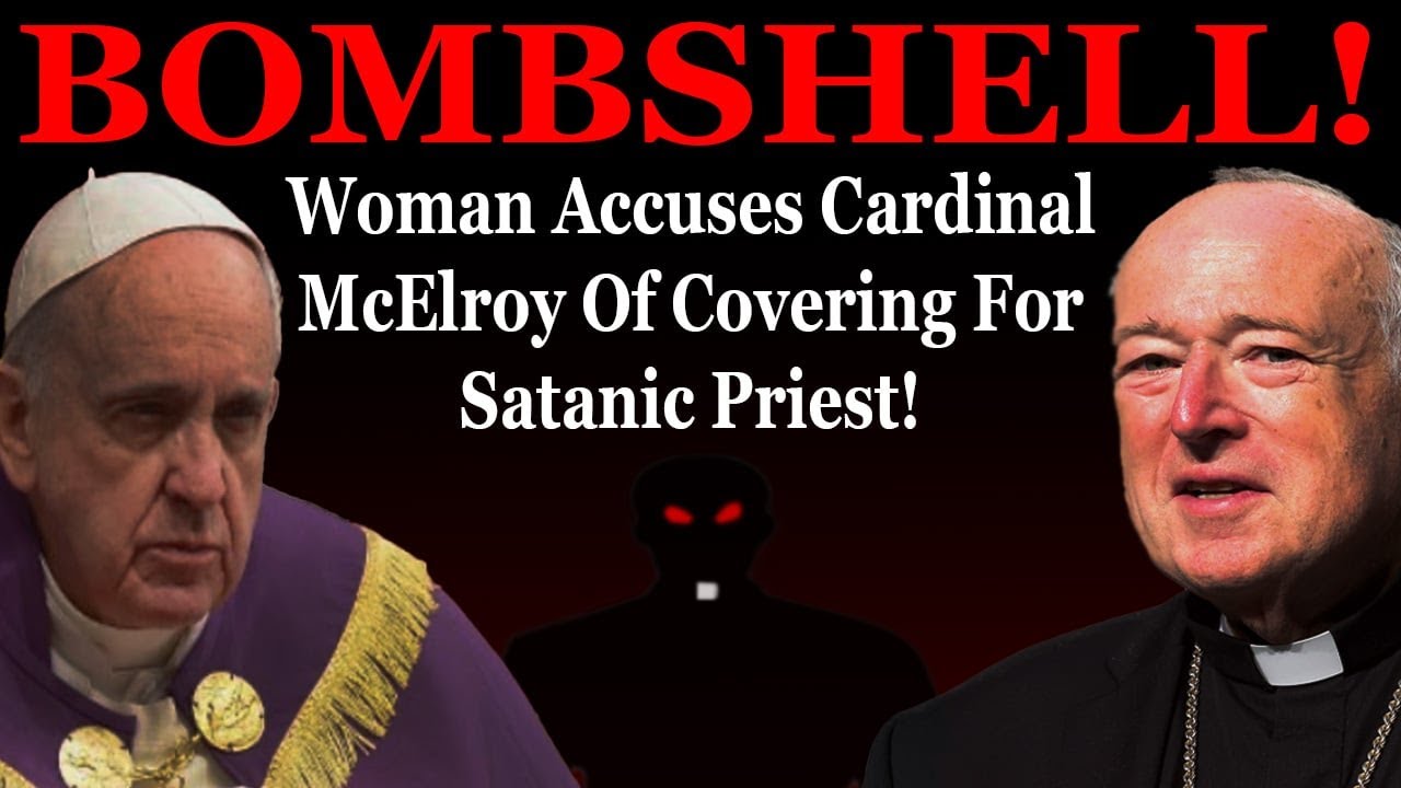 DIABOLICAL: Woman Charges Cardinal McElroy Of Covering For Satanic ...