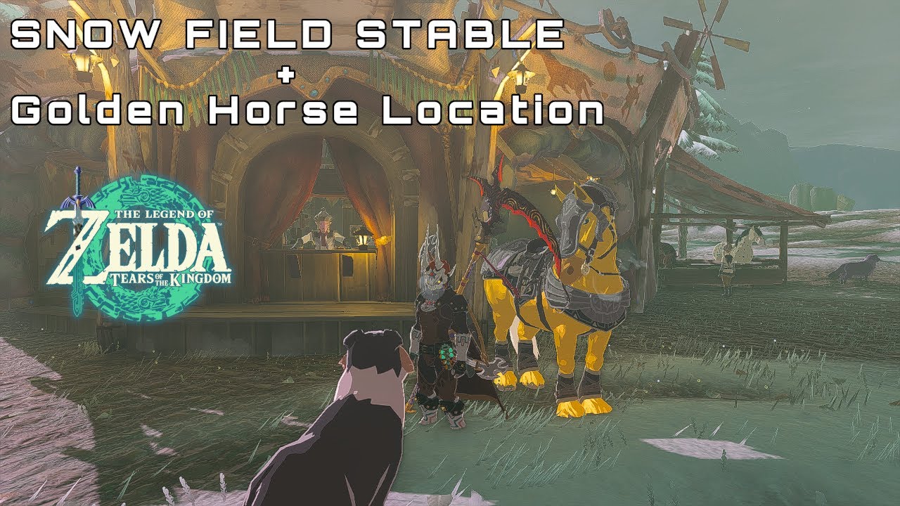 Golden Horse+Snowfield Stable location fast guide Zelda Tears of The ...
