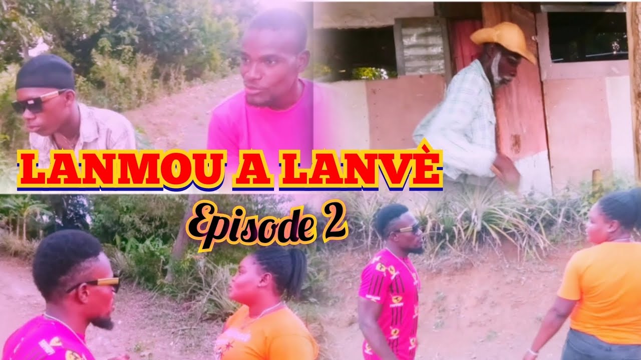 LANMOU A LANVÈ EPISODE 2/ DOFA/ DON MIKEL/ KELO/ DYONGO/ PÈ ENVIZIB ...