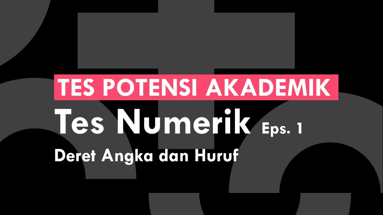 TPA Numerik Barisan Deret Angka dan Huruf - 20 Soal & Pembahasan ...