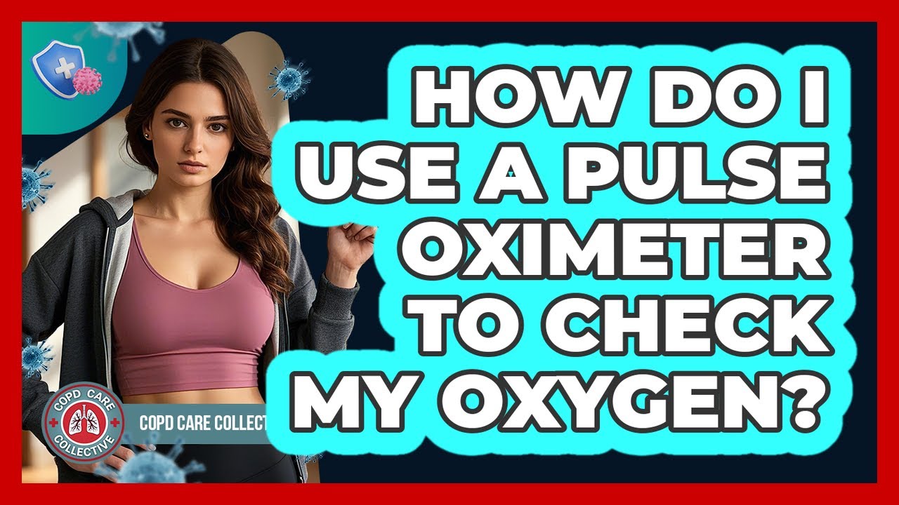 How Do I Use a Pulse Oximeter to Check My Oxygen? - YouTube