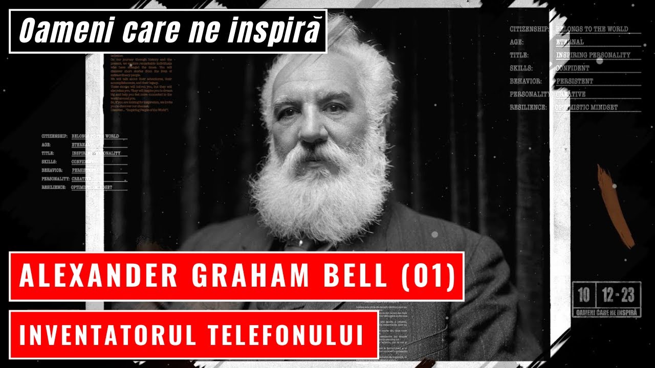Alexander Graham Bell (01) - Inventatorul telefonului - YouTube