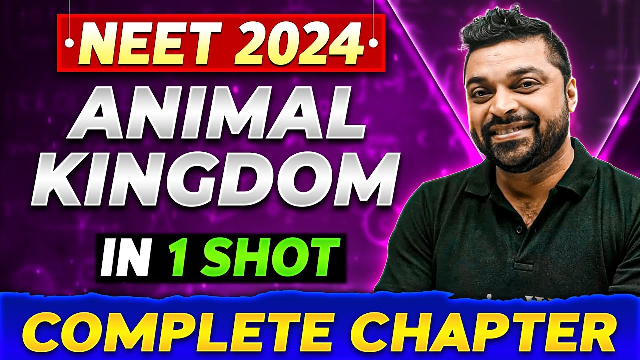 Animal Kingdom in One Shot | Complete Chapter Of Zoology | NEET 2024 ...