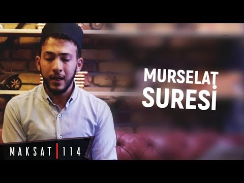 Defalarca Dinleten Kur'ân Tilaveti - Murselat Suresi | Maksat114