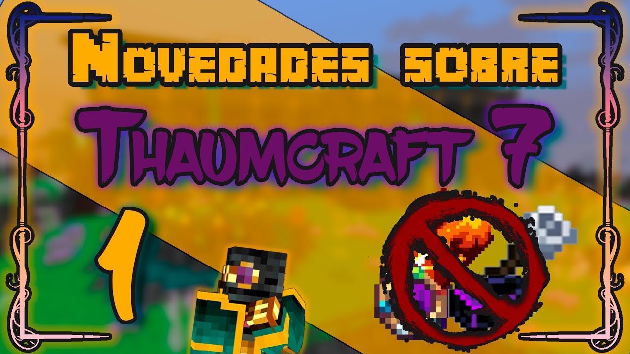 Novedades sobre Thaumcraft 7 Ep. 1 (2024, Actualizado) | #Thaumcraft ...
