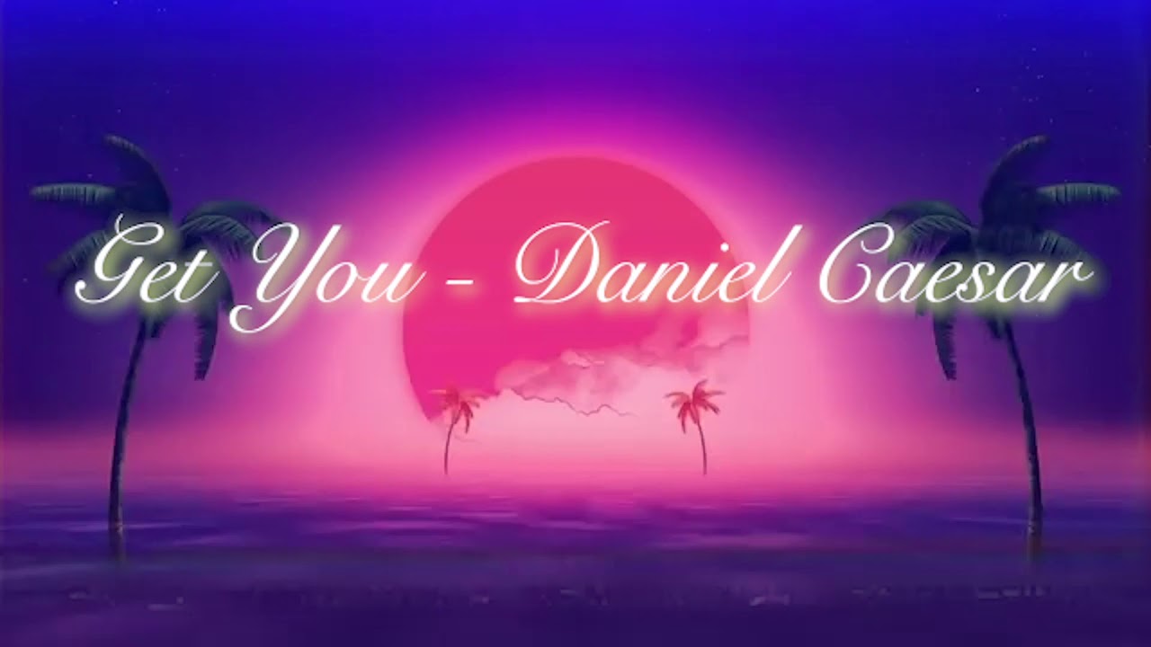 Daniel Caesar - Get You feat. Kali Uchis Slowed and Reverbed - YouTube