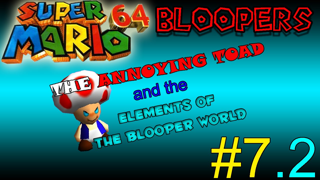 Super Mario 64 Bloopers - The Annoying Toad and The Elements: Part 2 ...