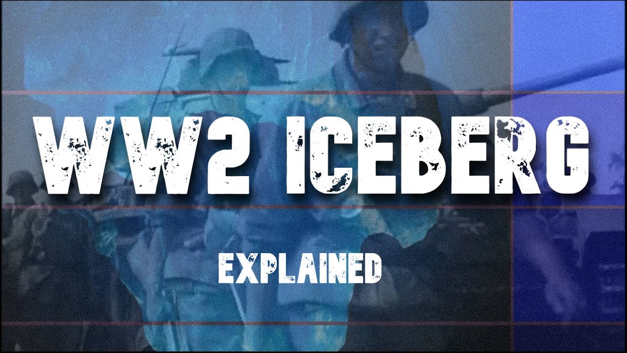 WWII Iceberg | Part 1 - YouTube