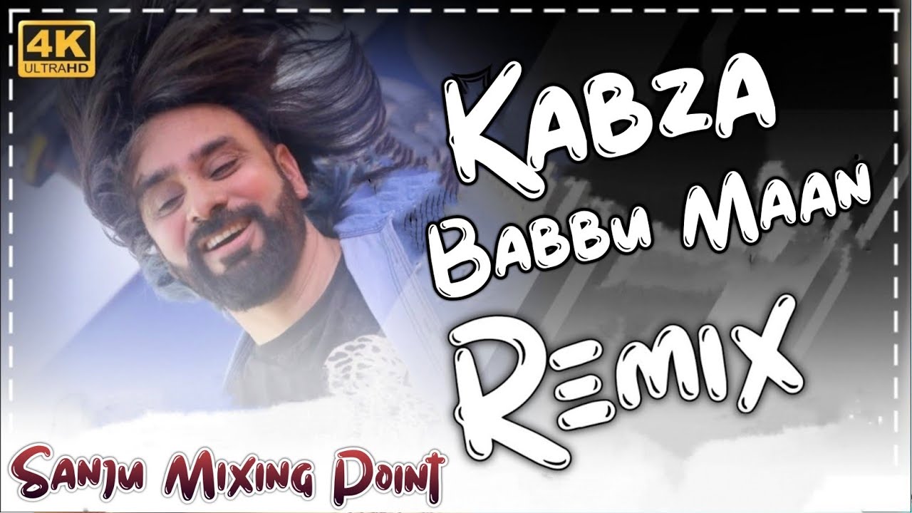 Kabza Remix Babbu Maan ! Babbu Maan ! Hard Bass! Hit Punjabi Song i ...