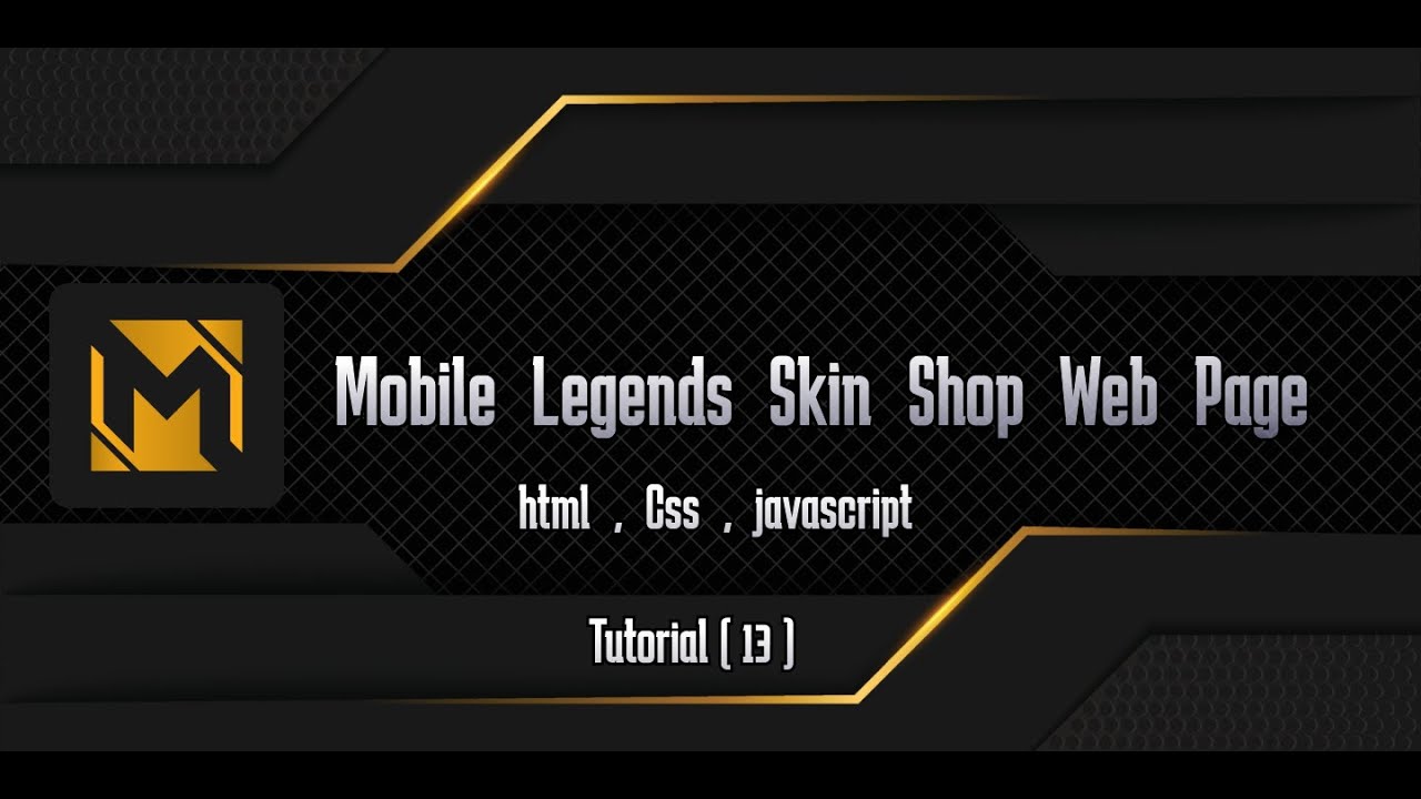 Creating Mobile Legends Skin Shop Web Page , html , css , javascript , Tutorial ( 13 ) - YouTube
