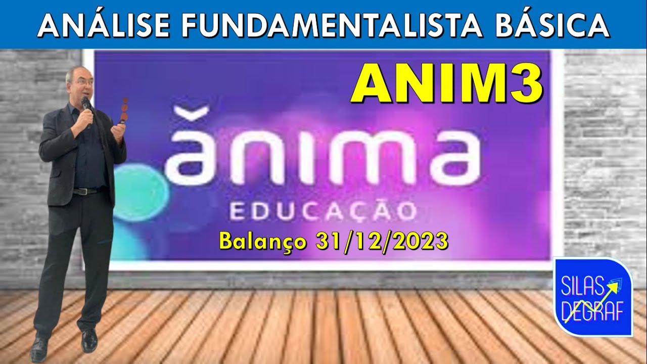 ANIM3 - ANIMA HOLDING S/A. ANÁLISE FUNDAMENTALISTA BÁSICA. PROF. SILAS ...