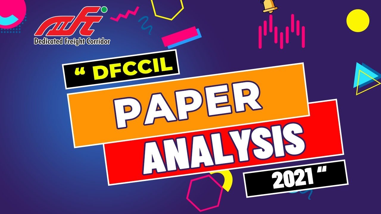 🎉 "DFCCIL DETAILED PAPER ANALYSIS 2021"🎉 - YouTube