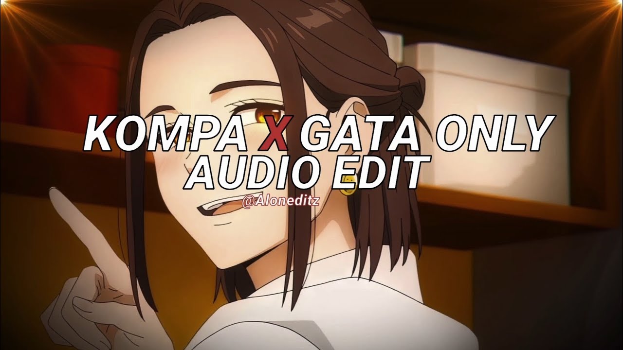 kompa x gata only - floyymentor x frozy edit [audio] - YouTube