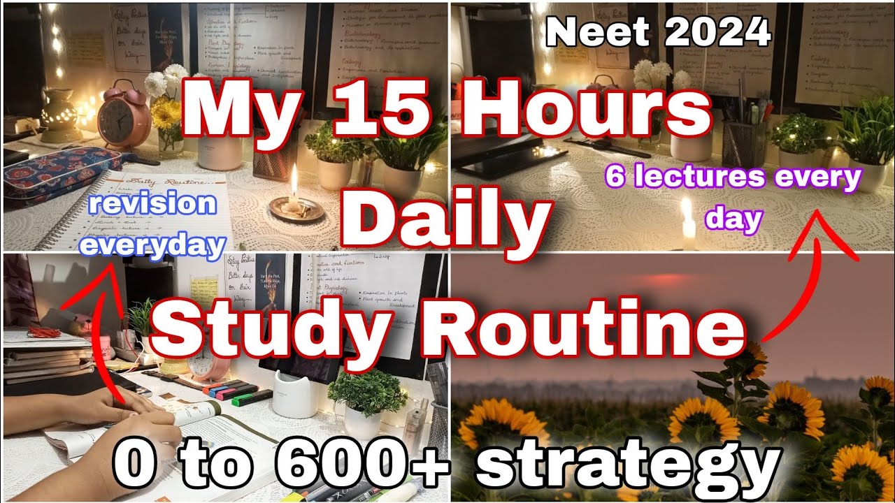 My 15 hours Daily Study routine | For 0 to 600+ journey | 6 lectures a ...