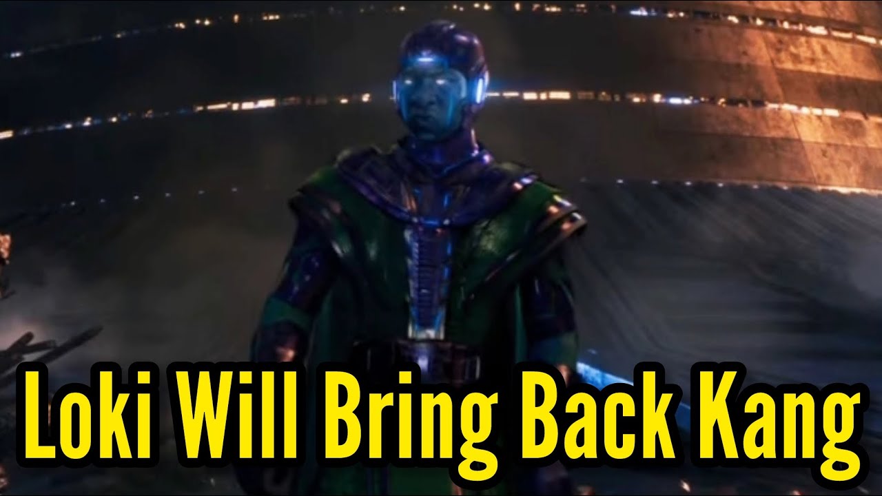 How Loki WILL BRING Back KANG!! | Theory Video - YouTube