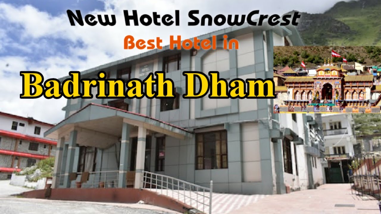 Best Hotel in Badrinath Dham || Hotel Snow Crest || Badrinath Yatra ...