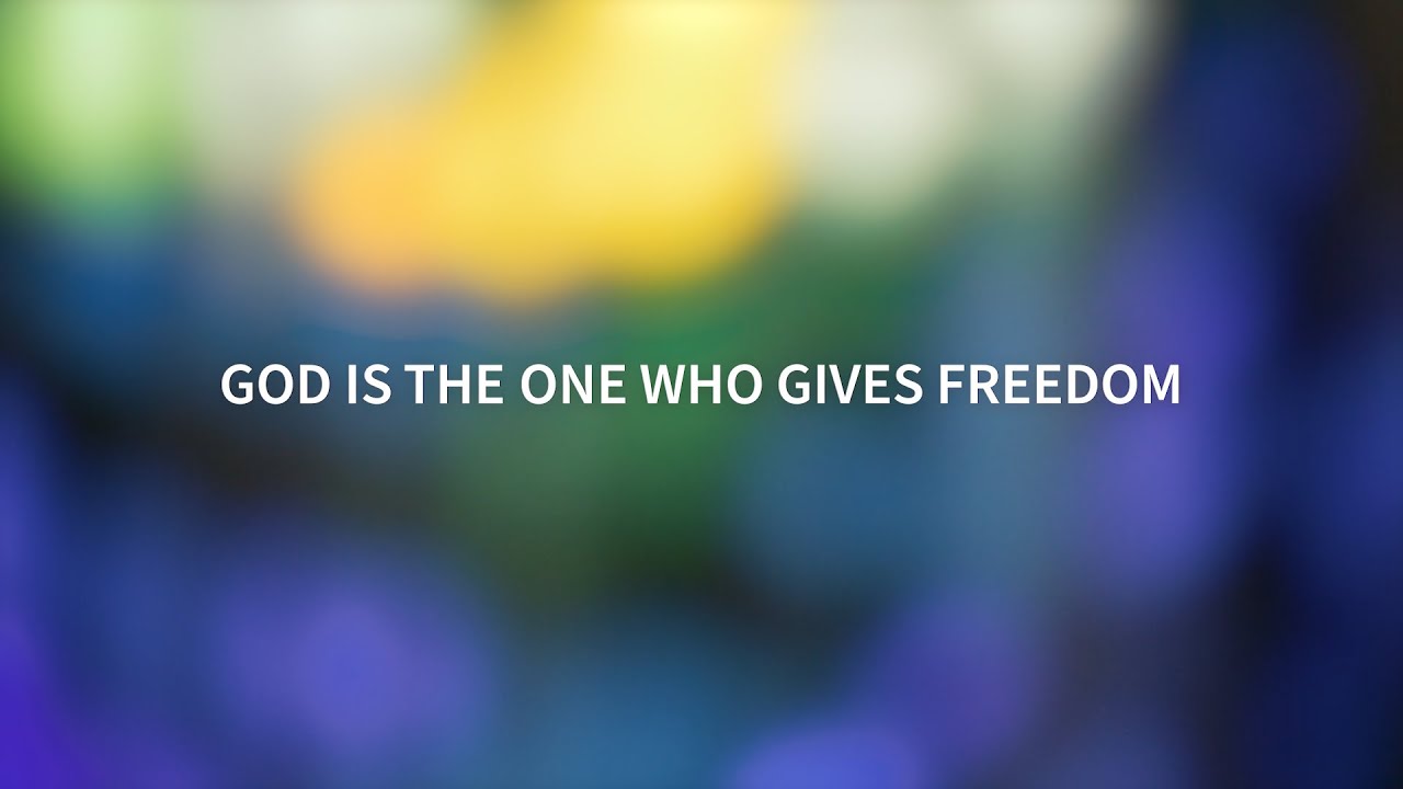 Chapel - God is the One Who Gives Freedom - YouTube