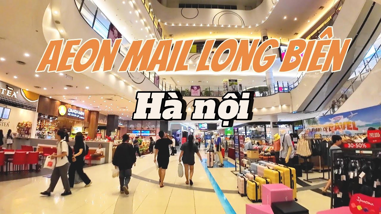 Trung tâm thương mại Aeon mail long biên - Hà Nội 2024 | hanoi street ...