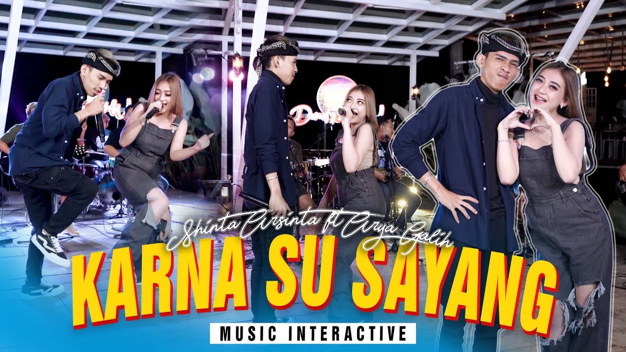 KARNA SU SAYANG - SHINTA ARSINTA FT ARYA GALIH (Official Music Live ...