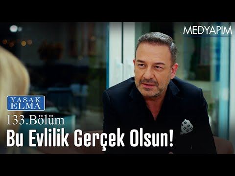 Bu evlilik gerçek olsun! - Yasak Elma 133. Bölüm