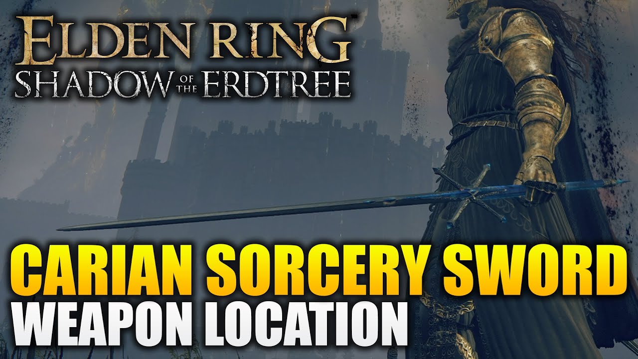Elden Ring DLC - Carian Sorcery Sword Location (Shadow of the Erdtree ...