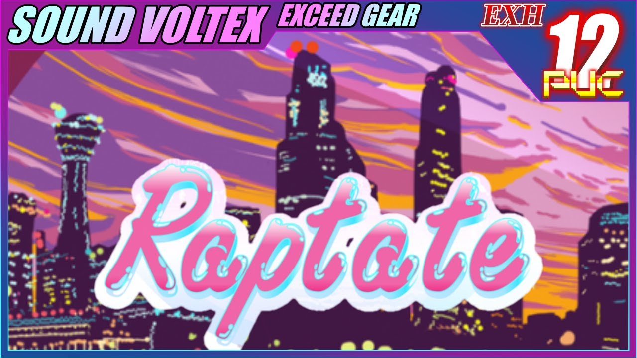 【SDVX】Raptate【EXH】【PUC】【コナステ版】 - YouTube