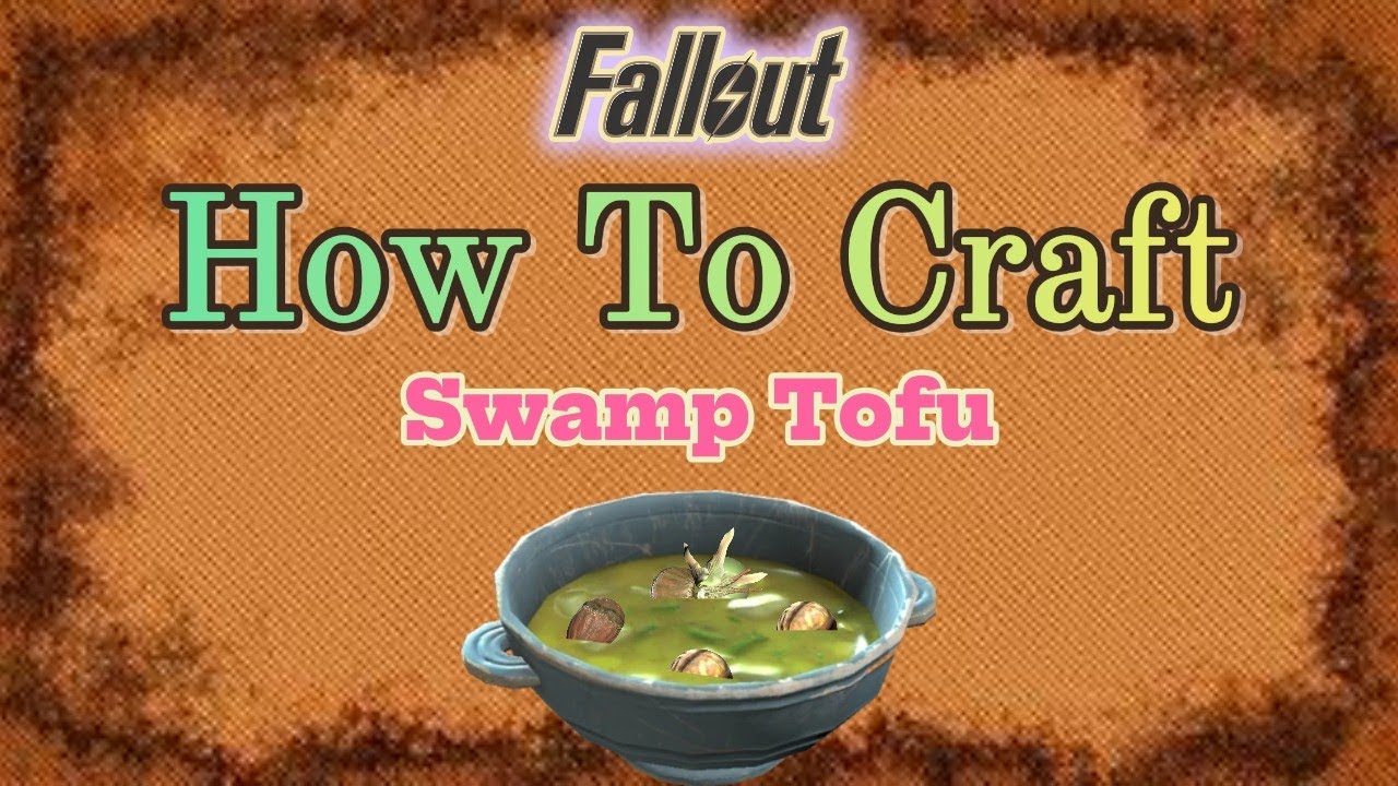 How To Craft Swamp Tofu -Fallout 76 - YouTube