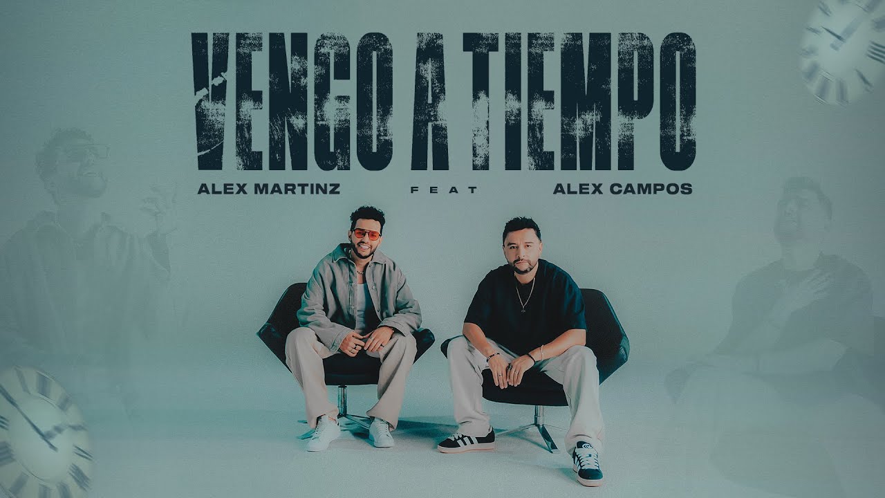 VENGO A TIEMPO (feat. Alex Campos)