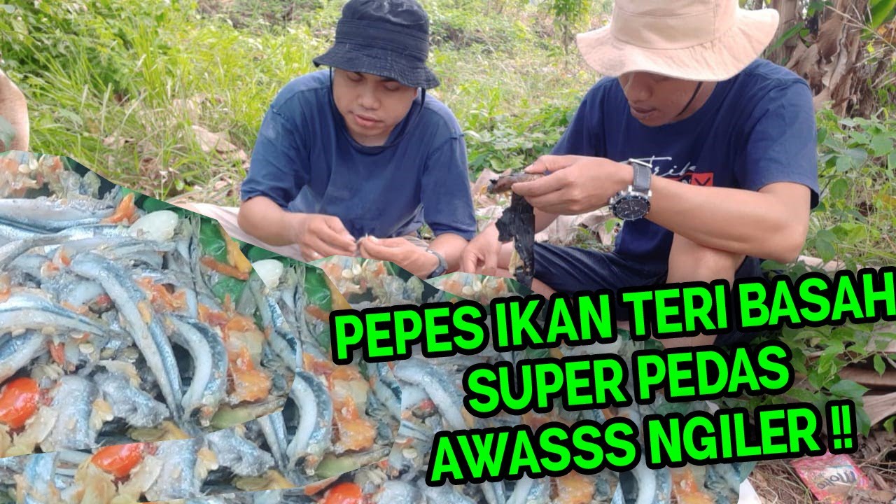 Pepes Ikan Teri Basah Super Pedas Ala Daeng Paromang ! Cocok Untuk Menu ...