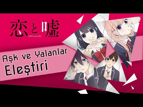 Türk Dizisi Tadında Anime | Koi tu Uso [Aşk ve Yalanlar] | Eleştiri
