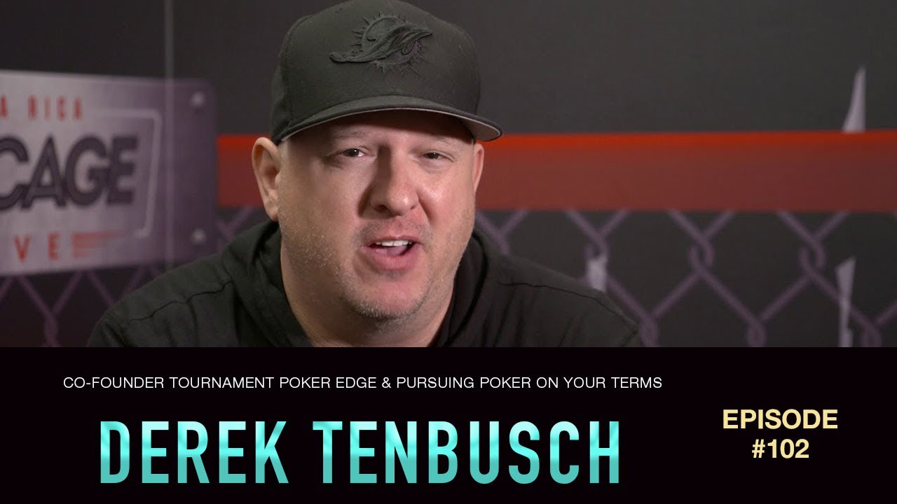 #102 Derek Tenbusch: Co-Founder Tournament Poker Edge & Pursuing Poker ...