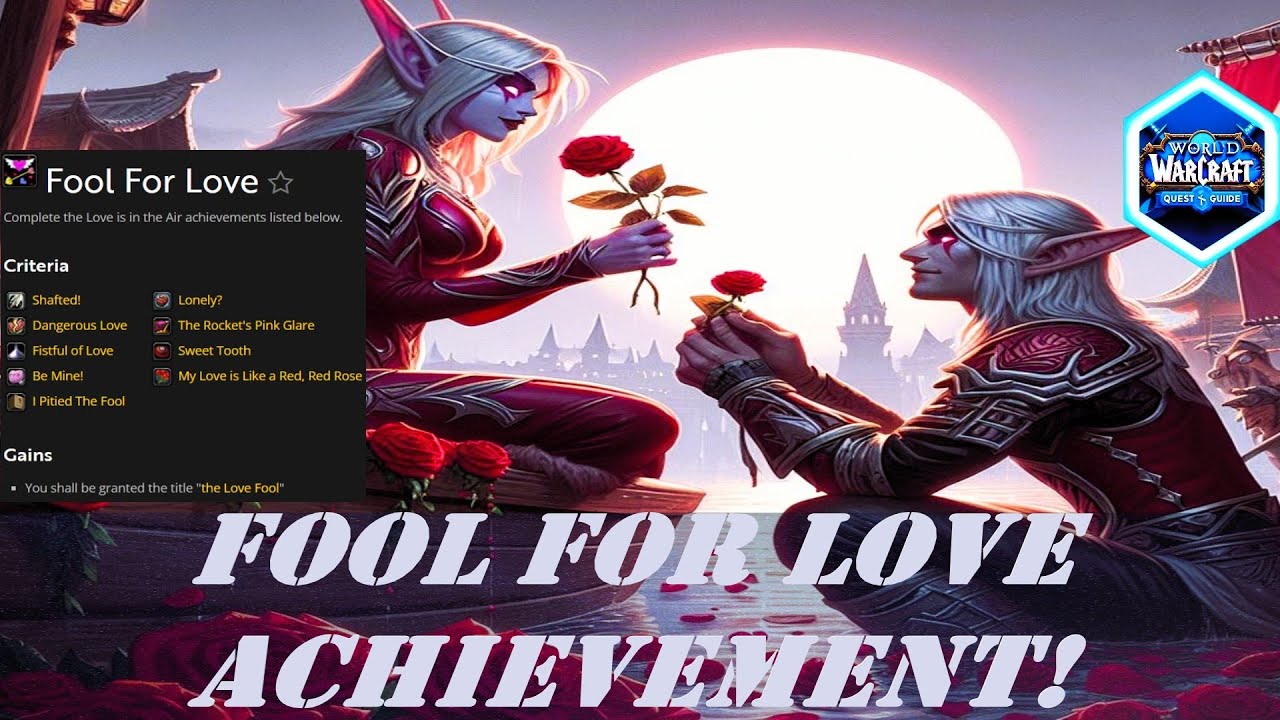 Fool For Love! Wow Achievement | Love is in the Air Event Guide | How ...