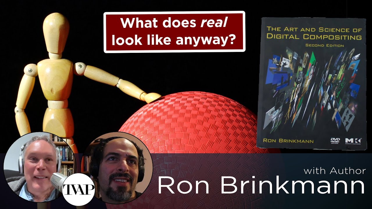 The Man Who Wrote The Book on Compositing with Ron Brinkmann | TVAP ...