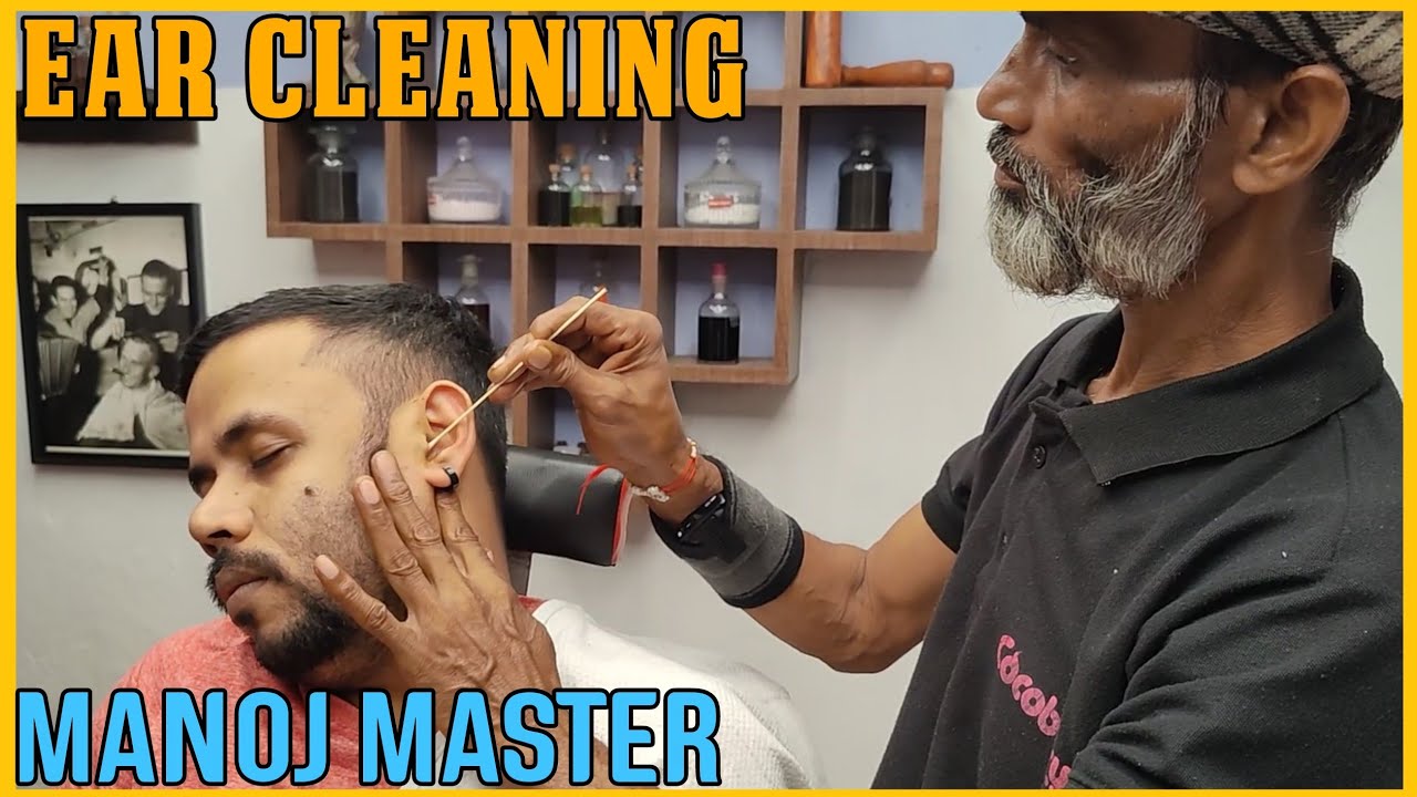 Ear Cleaning, Ear Massage and Ear Cracking by MANOJ MASTER💈MASTER ASMR💈 ...