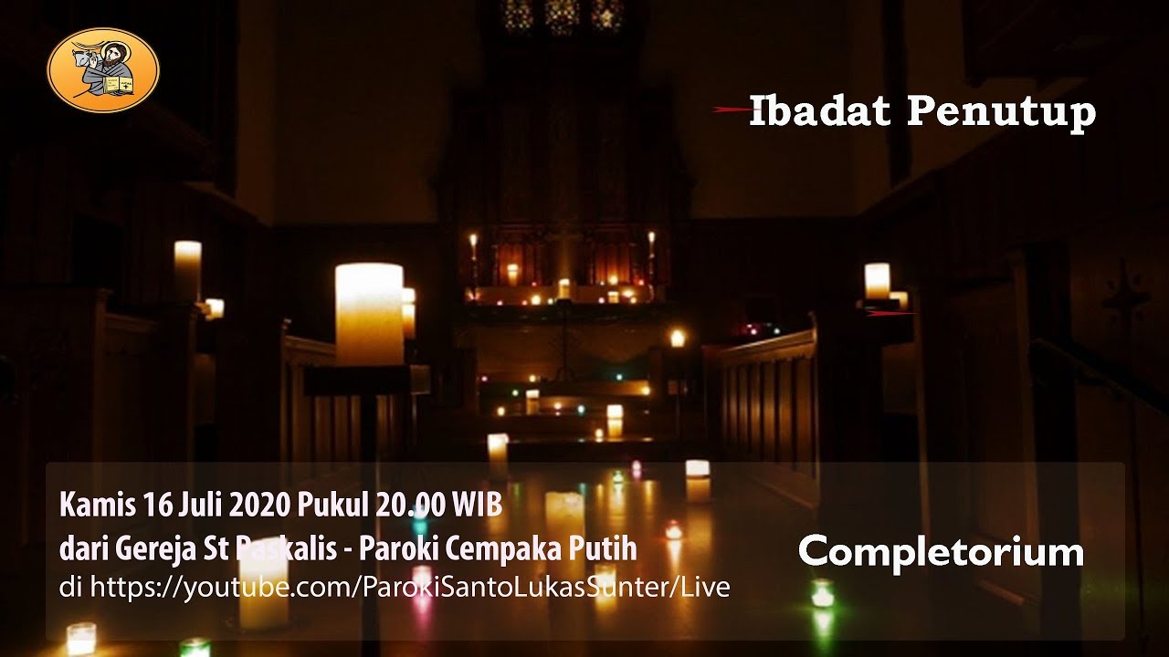 Ibadat Penutup / Completorium dari Gereja Santo Paskalis - Paroki ...