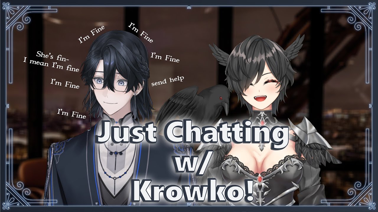 【Just Chatting Collab!】Trying not to implode while chatting w/ Krowko📘 ...