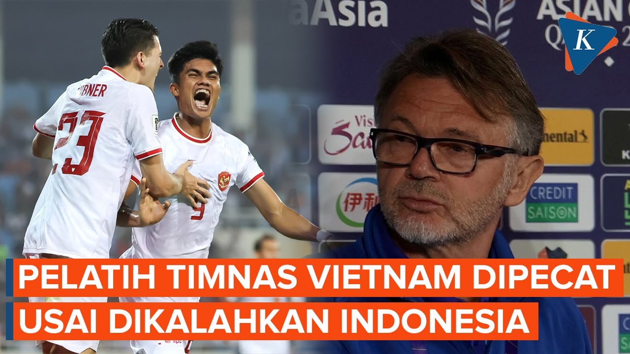 Pelatih Timnas Vietnam Dipecat Usai Kalah Telak dari Timnas Indonesia 0 ...