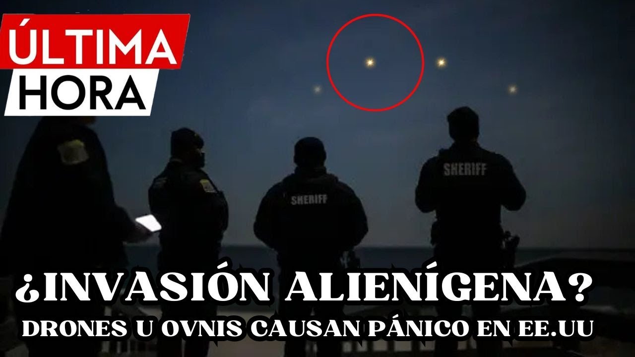 ¿INVASIÓN ALIENÍGENA? DRONES U OVNIS CAUSAN PÁNICO EN EE.UU - YouTube